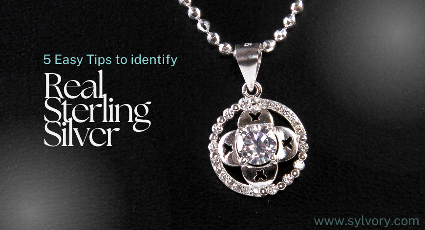 How to Identify Real Sterling Silver Jewellery – 5 Easy Tips – Sylvory